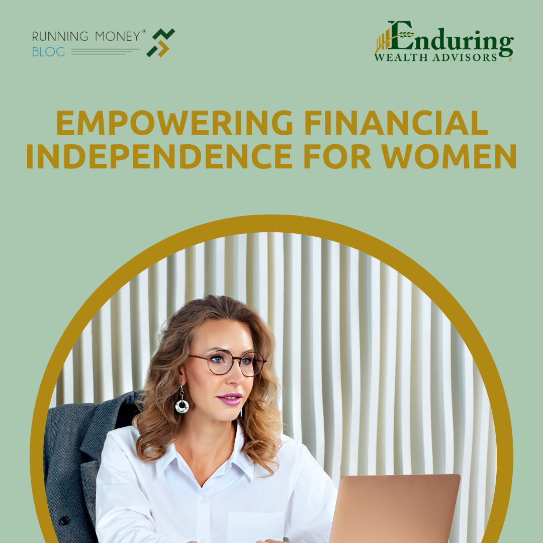 Empowering Financial Independence for Women | Enduring Wealth Advisors