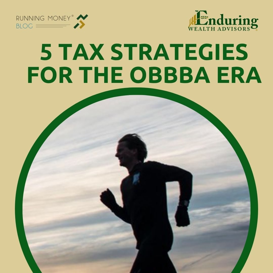 5 Tax Strategies for the OBBBA Era | Enduring Wealth Advisors